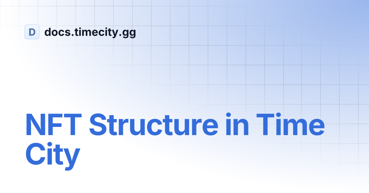 NFT Structure in Time City | docs.timecity.gg